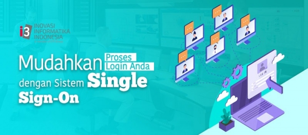Mudahkan Proses Login Anda dengan Sistem Single Sign-On