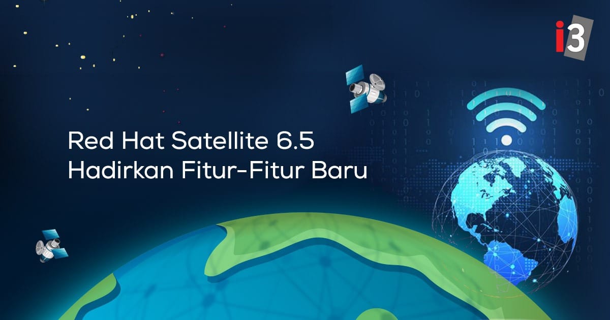 Fitur Baru di Red Hat Satellite 6.5 Solusi Terbaru Red Hat